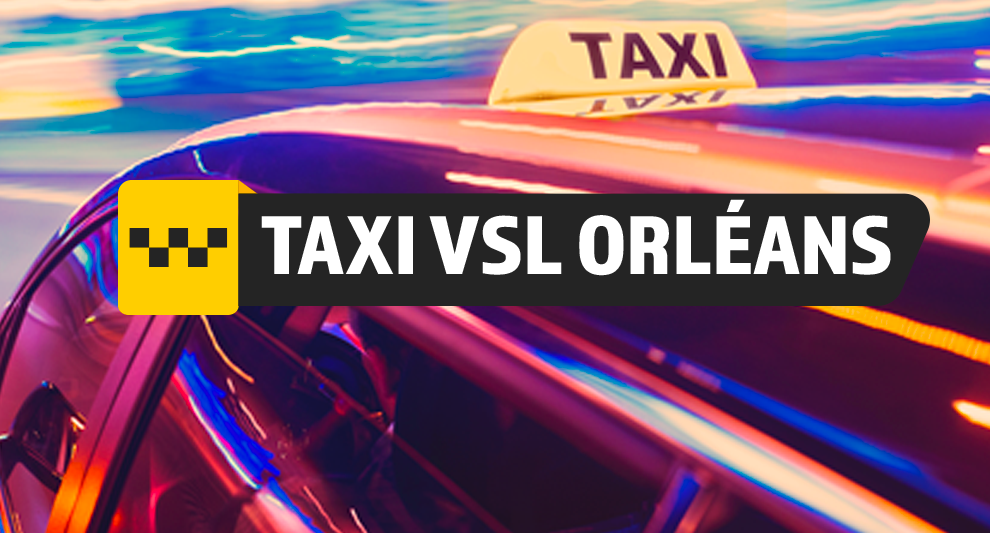 TAXI VSL ORLEANS - Chauffeur de taxi conventionné par la CPAM
